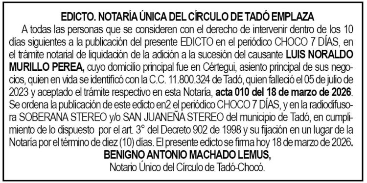 Edicto Luis Noraldo Murillo Perea - Chocó7días.com