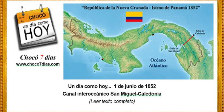 Chocó, un día como hoy… 1 de junio de 1852 - Chocó7días.com